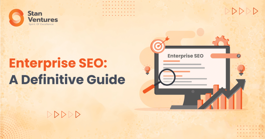 Enterprise SEO: A Definitive Guide